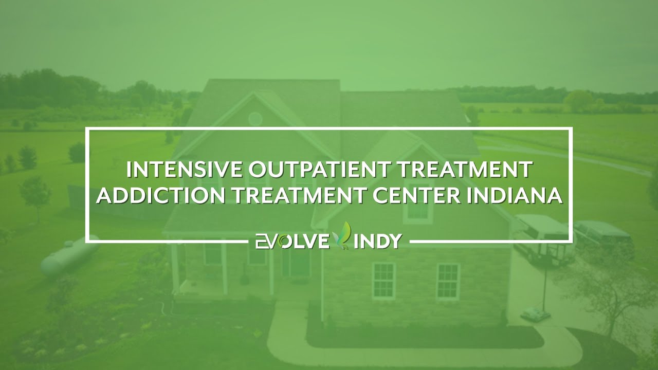 Intensive Outpatient Programs & Their Mental Health Impact | Evolve Indy